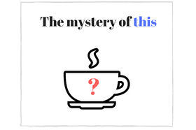 Gentle Explanation of "this" in JavaScript