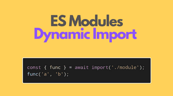 ES Modules Dynamic Import