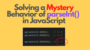 Solving a Mystery Behavior of parseInt() in JavaScript